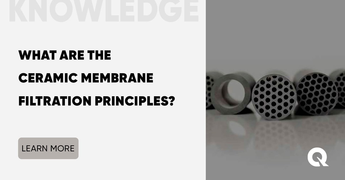 What Are the Ceramic Membrane Filtration Principles - LiqTech