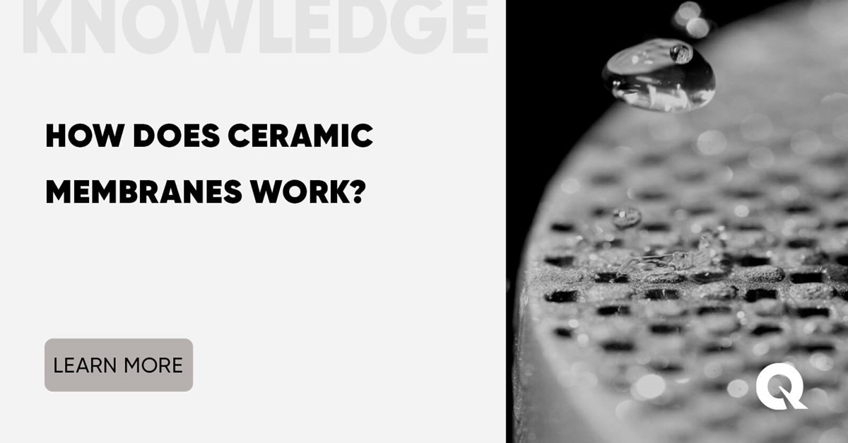 How Does Ceramic Membranes Work - LiqTech